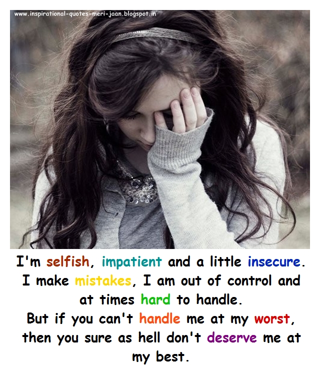 I'm selfish, impatient and a little insecure|Love quotations and Famous ...