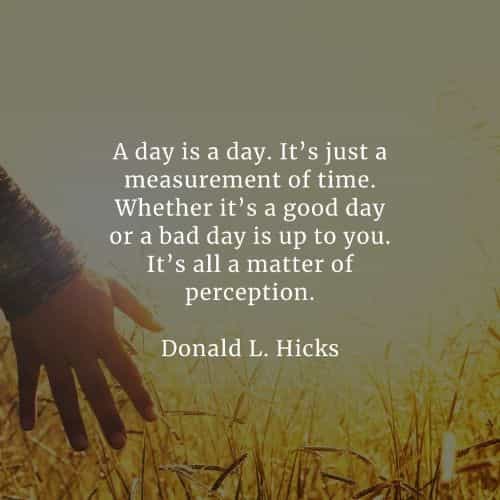 30 Good day quotes that'll make your life more pleasant