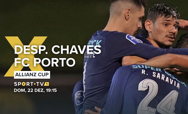 Jogo GD Chaves X FC Porto - Transmissão na SportTV1 - Valentes ...