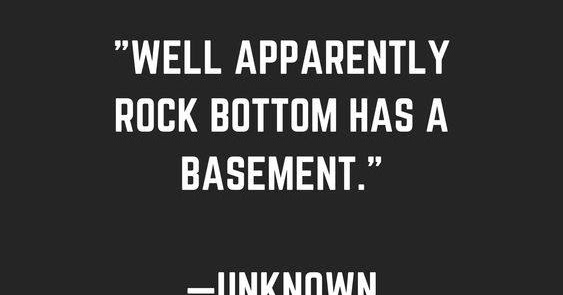 Well apparently rock bottom has a basement - Picture Of The Day