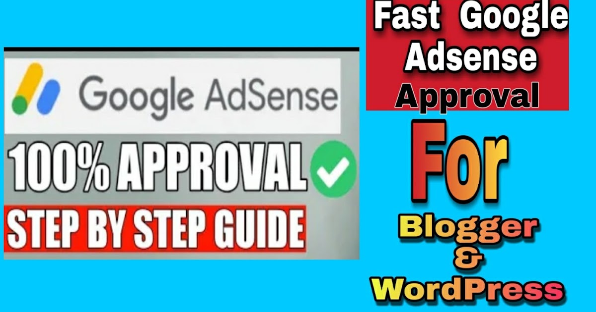 Fast Google Adsense Approval For Blogger & Wardpress