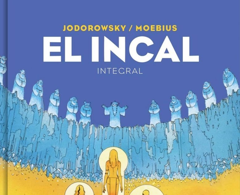 DesordenadasLecturas: EL INCAL. JODOROWSKY-MOEBIUS