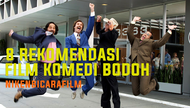 8 Rekomendasi Film Komedi Bodoh Untuk Menceriakan Hatimu - Seputar Film