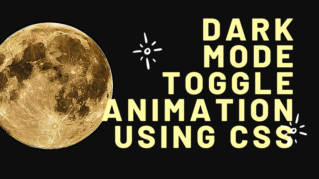 Dark Mode Toggle Animation using CSS - Lost Brain Cells Dark Mode Toggle Animation using CSS - Lost Brain Cells