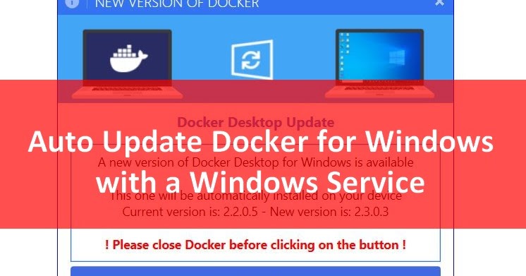 Auto Update Docker Desktop for Windows even with no admin rights using ...