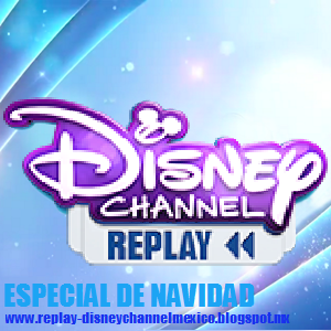 Disney Channel Replay: Disney Channel - Especiales de Navidad