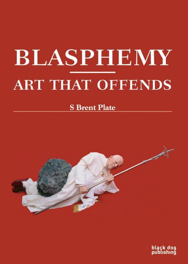 Tyrus's Eye on Art: Blasphemy: Art That Offends