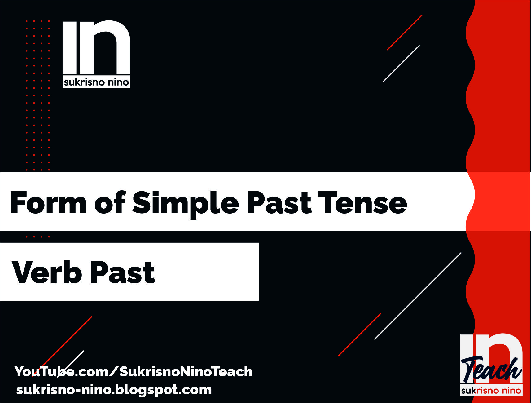 Form of Simple Past Tense: Verb Past - Sukrisno Nino