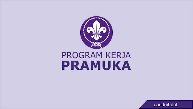 Program Kerja Pramuka Terbaru 2019 SD/MI, MTs/SMP, SMA/MA/SMK Lengkap ...