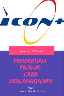 Apa Itu ICON Plus : Pengertian, Produk Dan Cara Berlangganan - Dhdeinfo.com