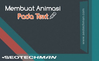 Membuat Animasi Teks Bergerak dengan CSS - Seotechman