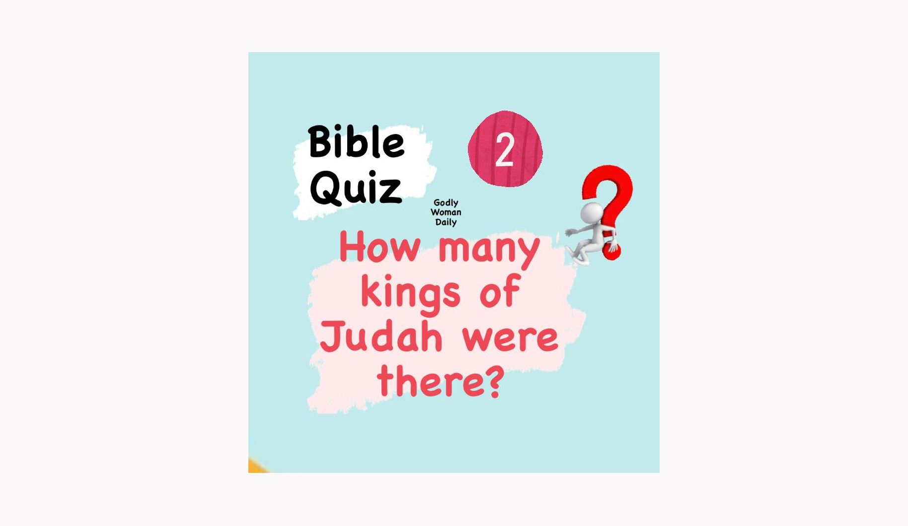 How many kings of Judah (Southern Kingdom) were there? - BIBLE QUIZ