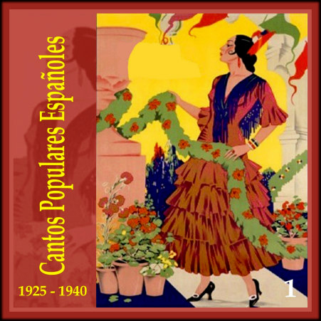 Las Mejores de Los 70-80-90: Cantos Populares Españoles Vol. 1, 1925-1940