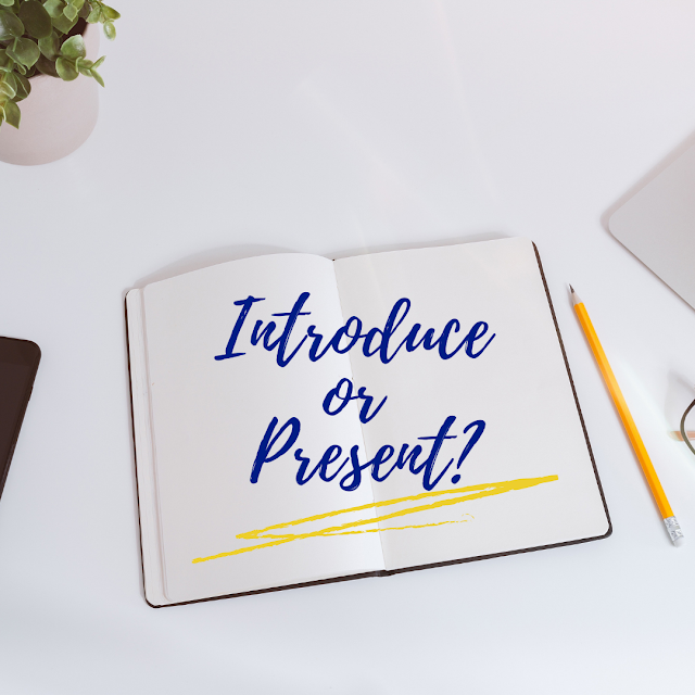 Present or Introduce: Which Should You Use? - DRS ETIQUETTE & IMAGE ...