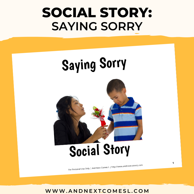 Saying Sorry Social Story | And Next Comes L - Hyperlexia Resources