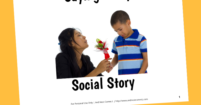 Saying Sorry Social Story | And Next Comes L - Hyperlexia Resources