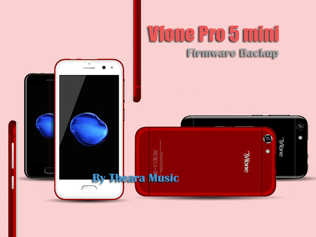 Vfone Pro 5 mini 4.4.2 Firmware Backup - ធារ៉ា បញ្ចូលបទចំរៀង