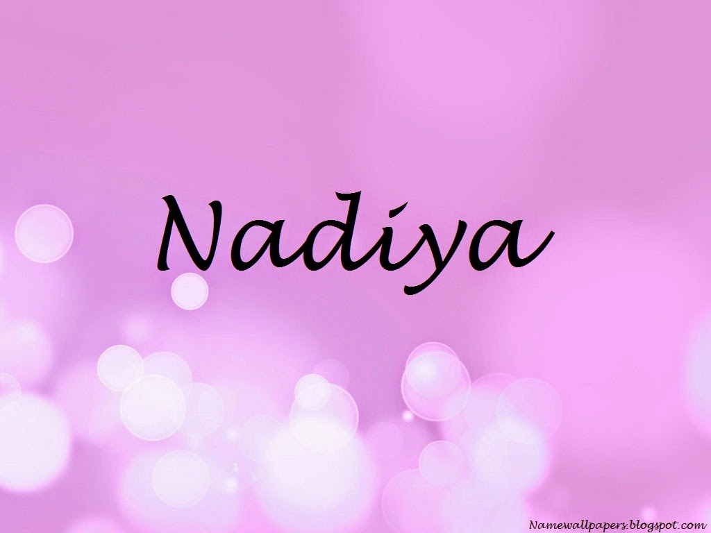 Nadiya Name Wallpapers Nadiya ~ Name Wallpaper Urdu Name Meaning Name ...