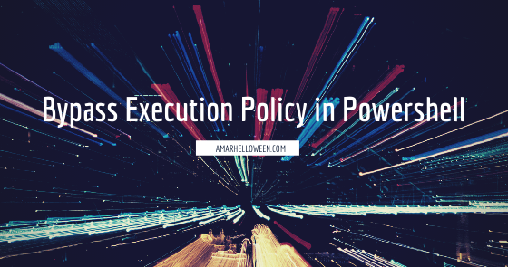 How To Bypass Execution Policy In Powershell how-to-bypass-execution-policy-in-powershell