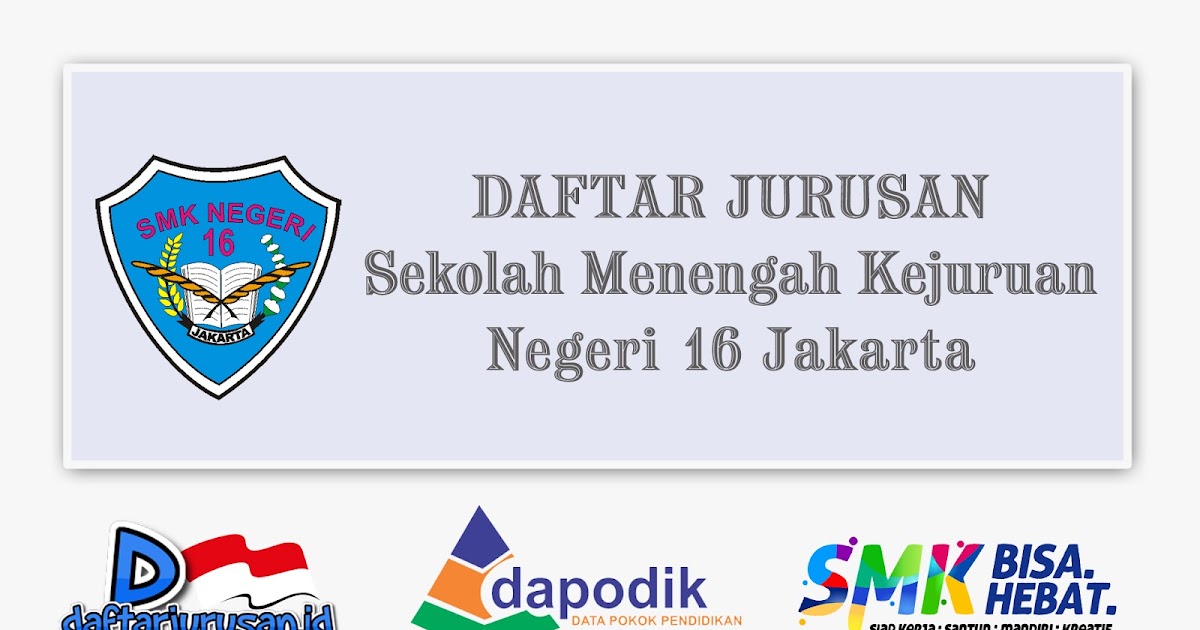 Daftar Jurusan SMK Negeri 16 Jakarta Pusat - Daftar Jurusan