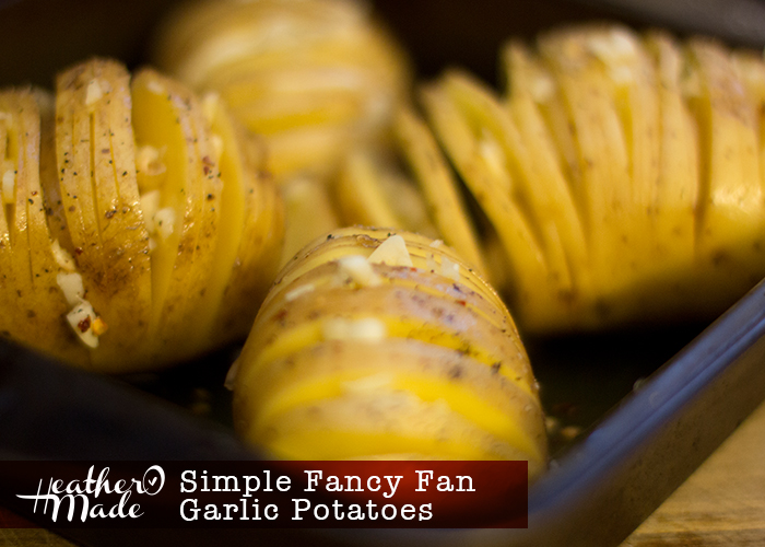 Heather O Made: Simple Fancy Fan Garlic Potatoes