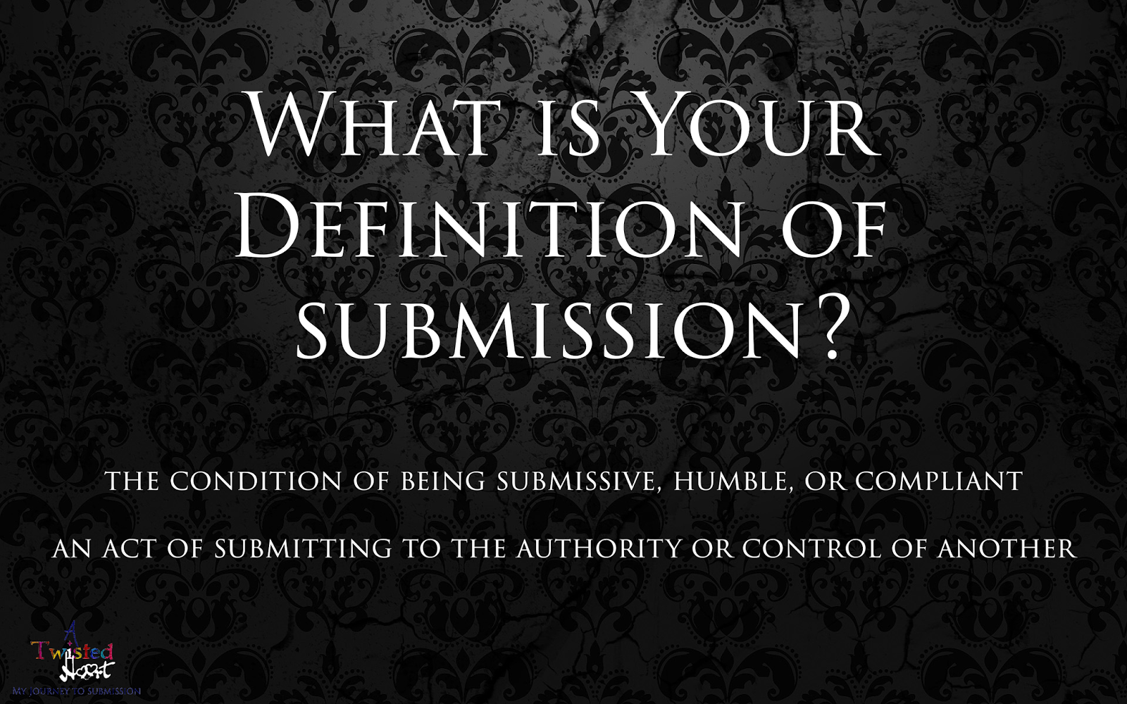 A Twisted Heart: My Journey to submission