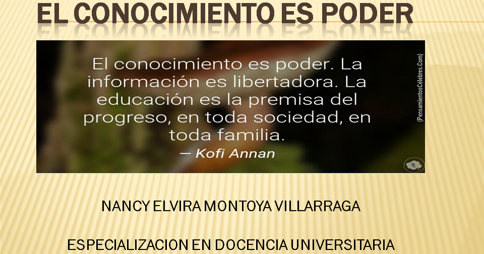 EL CONOCIMIENTO ES PODER