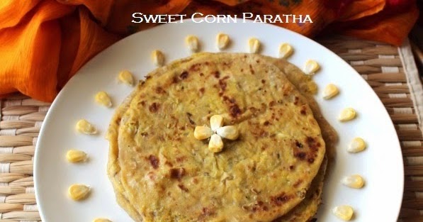 Sweet Corn Paratha | Paratha Recipes ~ Kurinji Kathambam