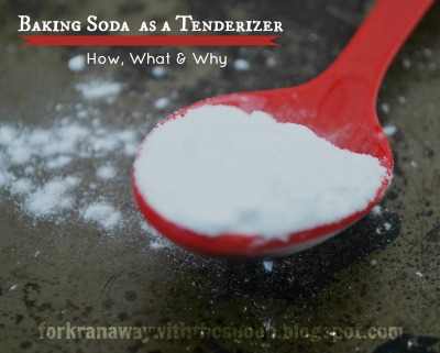 The Fork Ran Away with the Spoon: Baking Soda as a Tenderizer