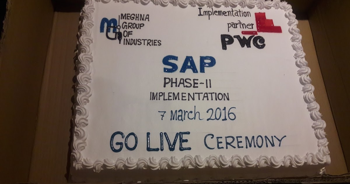 MGI Erp Core Team: SAP GO Live Ceremony Phase-II SMR and Raihani