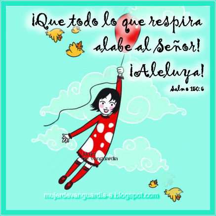 Todo lo que respira alabe al Señor