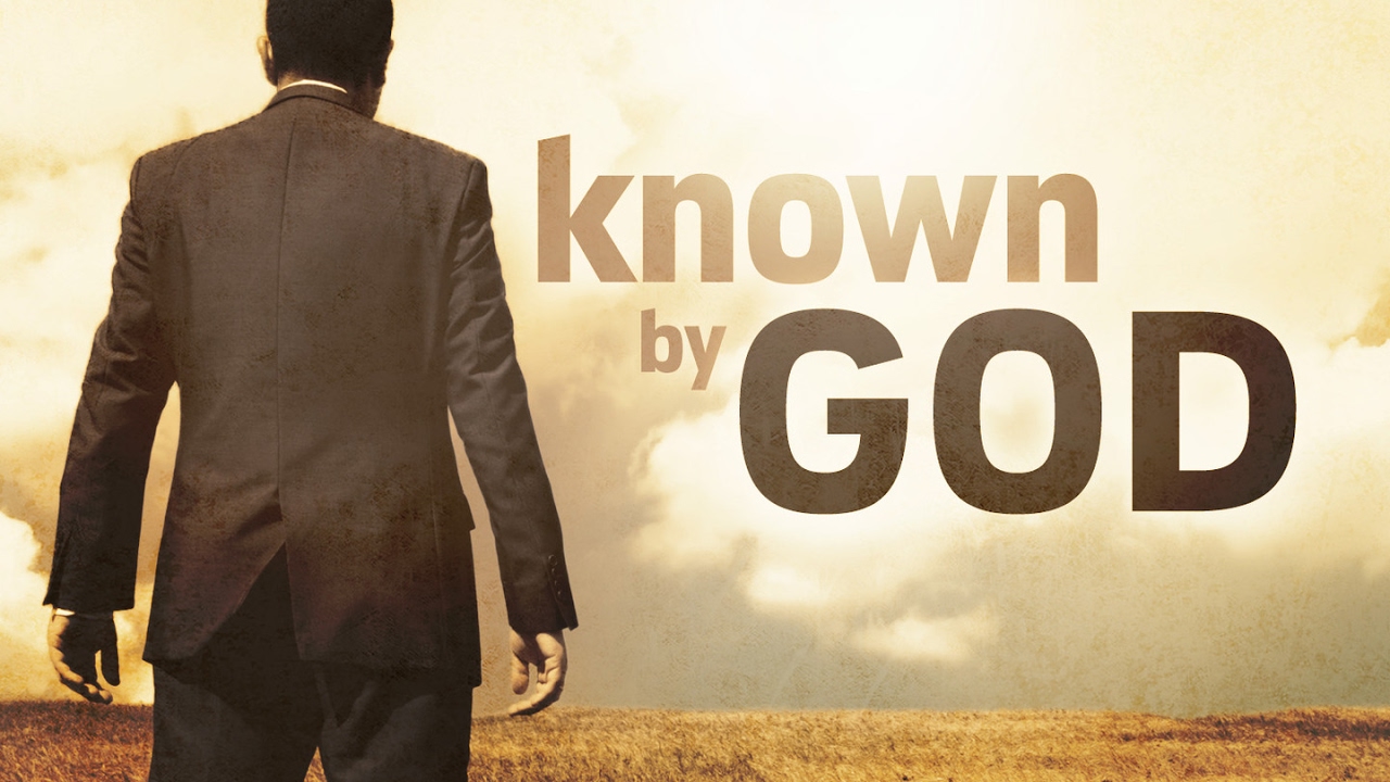 Word of the day: Being known by God