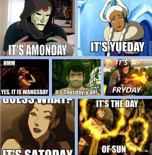 Legend of Korra in Days of the Week (Meme) | Komic Korra Gallery