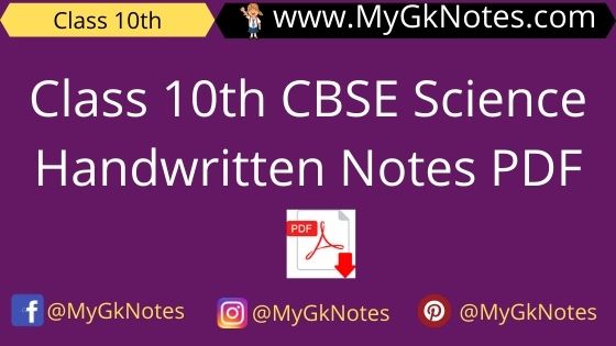 Class 10th CBSE Science Handwritten Notes PDF In English My Gk Notes class-10th-cbse-science-handwritten-notes-pdf-in-english-my-gk-notes