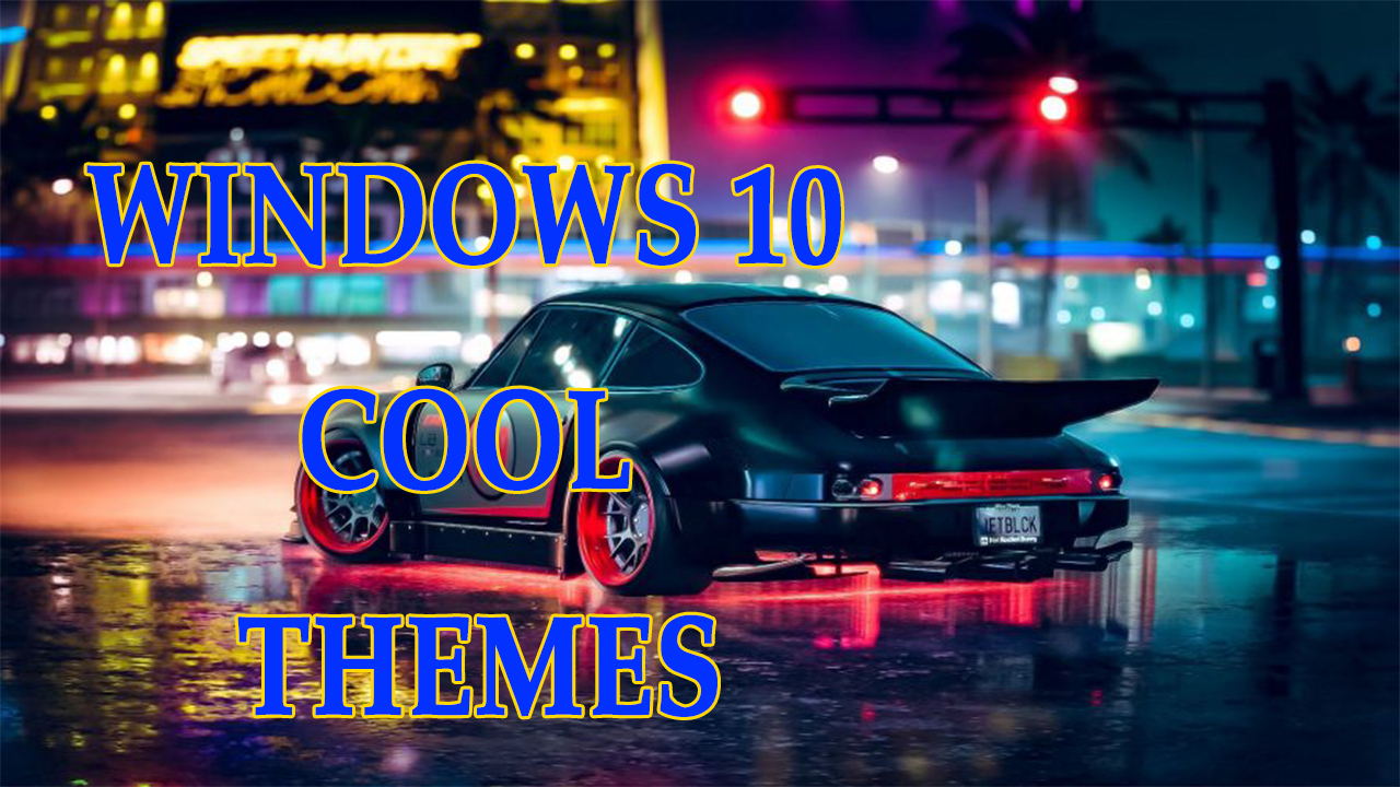 Windows 10 cool themes - plmworking