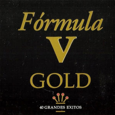 GCDIGITALRECUERDOS.BLOGSPOT.COM: FORMULA V - 40 GRANDES EXITOS
