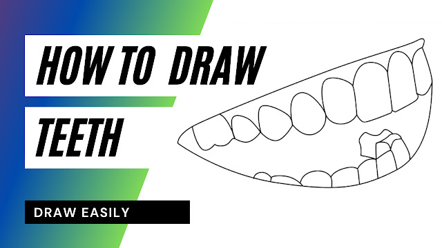 How to draw teeth. With step by step. Best and easiest.