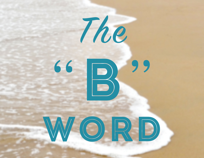The "B" Word - Xo.C