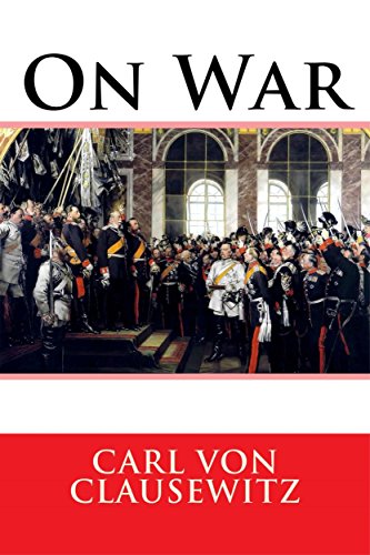 notes from the fallen: On War (Carl von Clausewitz)