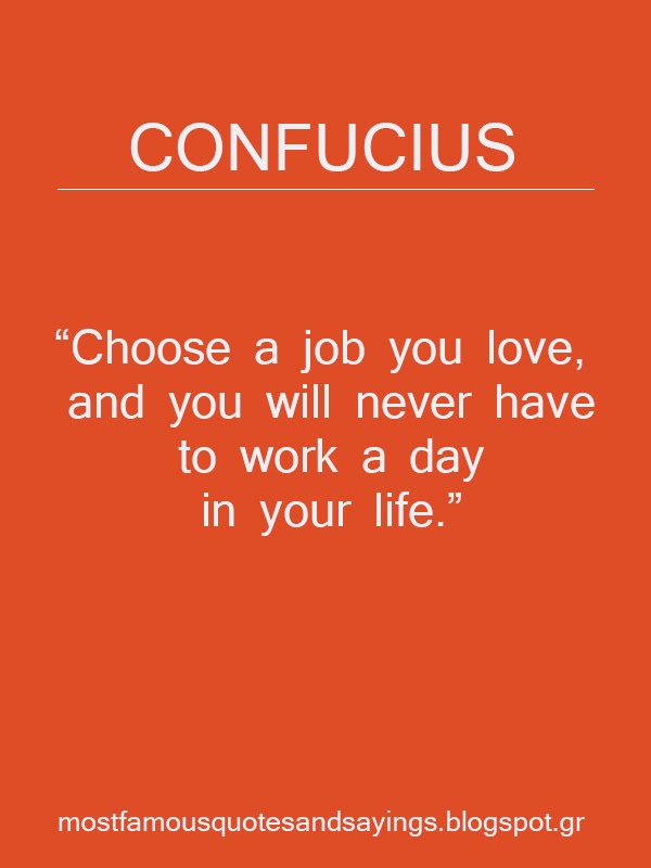 Most Famous Quotes: Confucius - About work