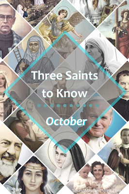 Three Saints to Know in October - Of Sound Mind and Spirit