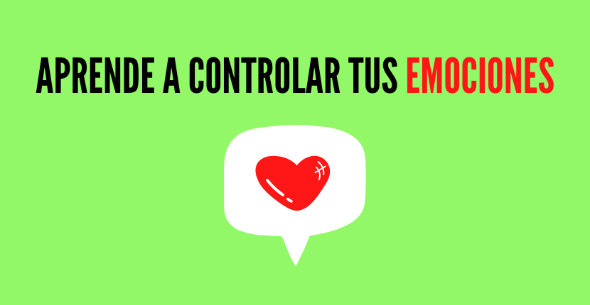 Inteligencia emocional: Cómo controlar las emociones