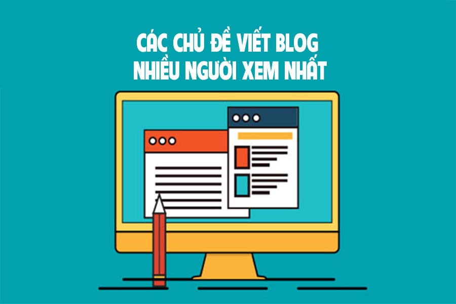 Top 9 chủ đề viết blog mới nhất năm 2022 - EU-Vietnam Business Network ...