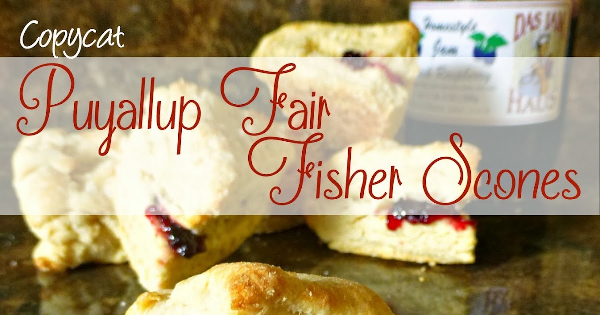 Nel's Nook: Copycat Fisher Scones - A Puyallup Fair Speciality