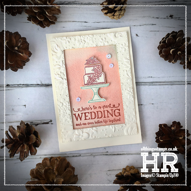 All Things Stampy: Wedding card? It's a Piece of Cake