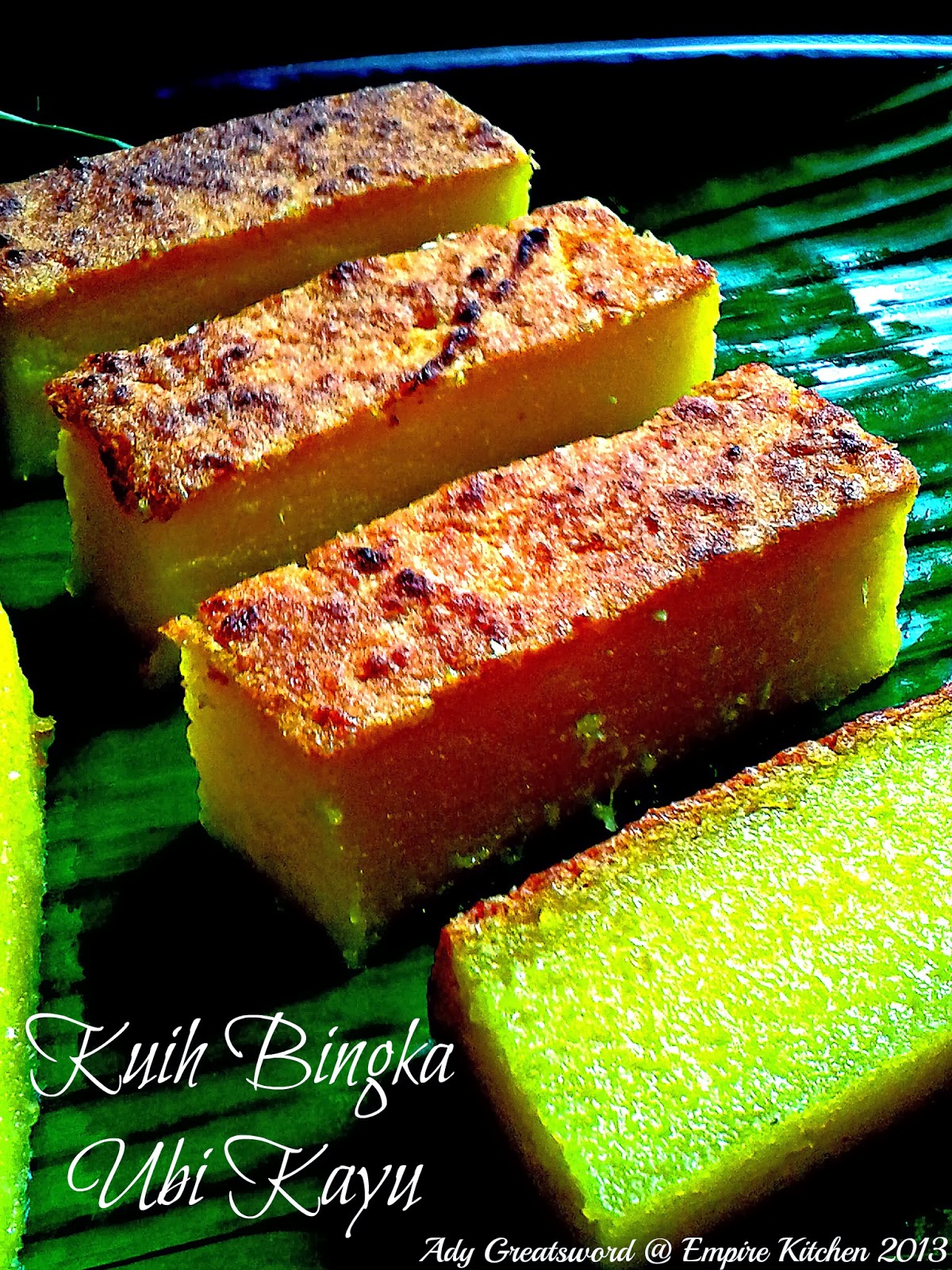 Ady Greatsword Empire Kitchen Recipes: Kuih Bingka Ubi Kayu