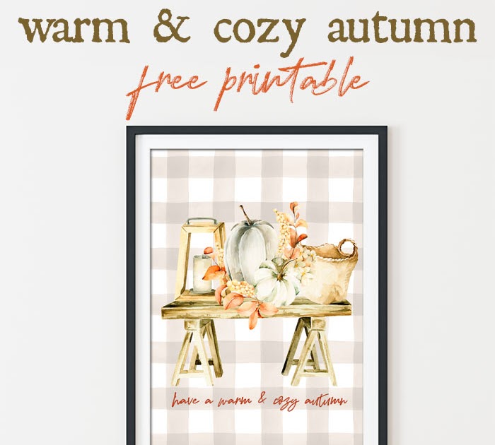 Free Warm and Cozy Autumn Printable | i should be mopping the floor