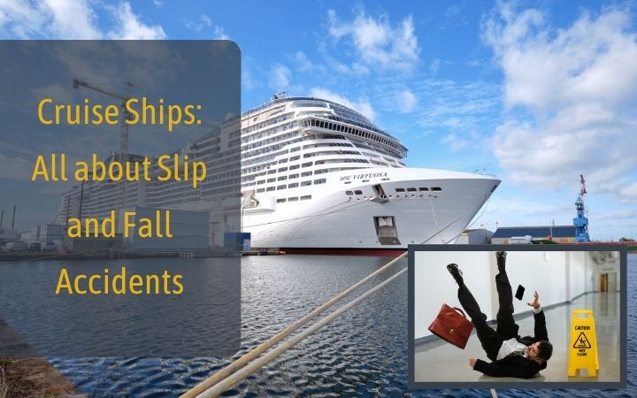 Cruise Ships: All about Slip and Fall Accidents