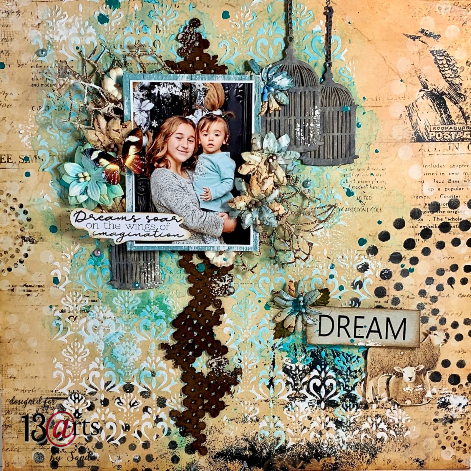Soft Side of Sandi: "Dream" layout ~ 13 Arts Solo Post