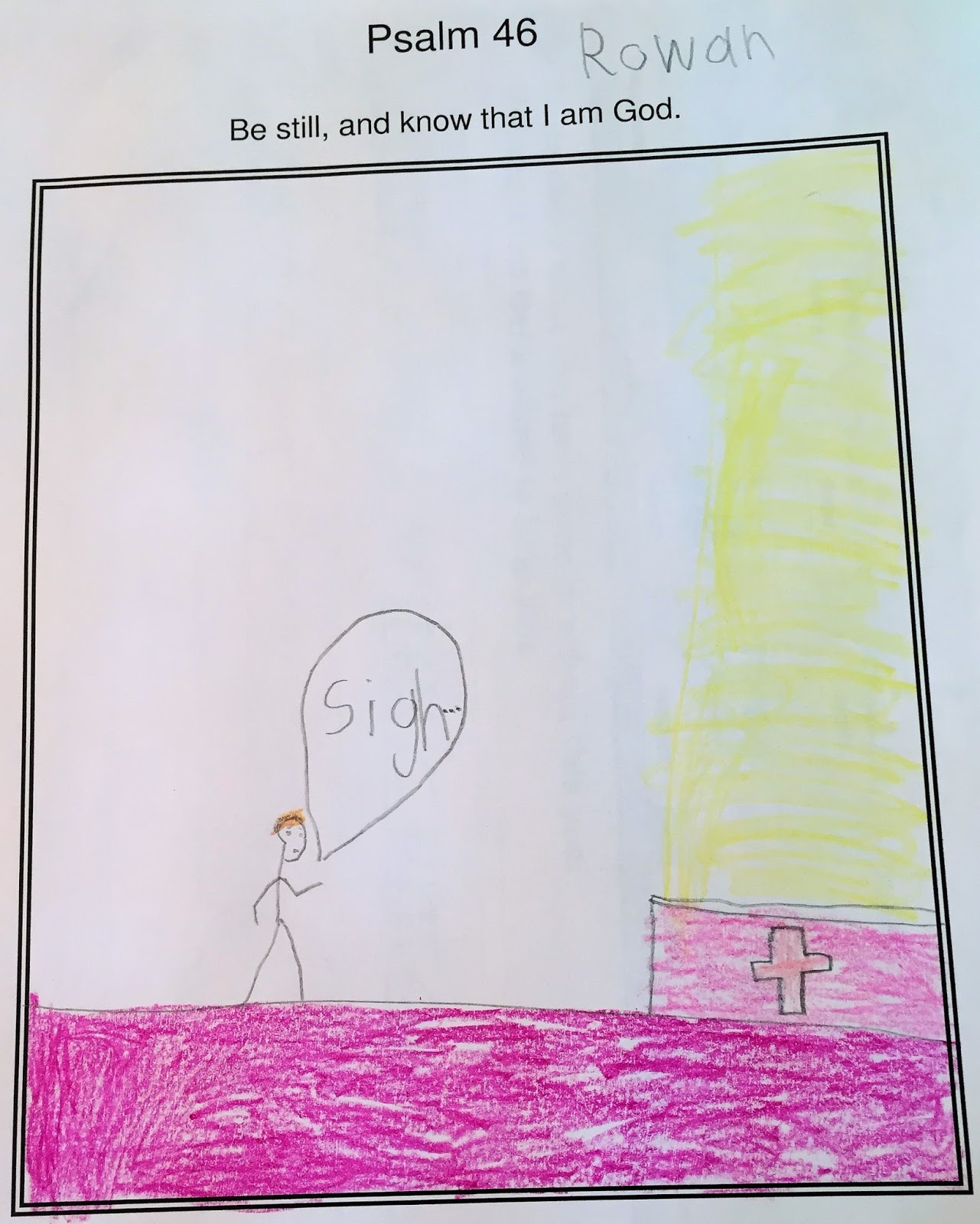 Rowan's Story: Be still, and know that I am God...